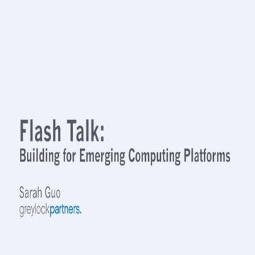 Flash Talk: Building for Emerging Computing Platforms | PDF