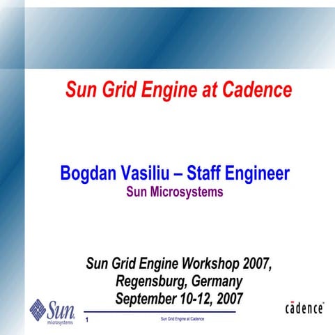 Sun Grid Engine at Cadence | PDF