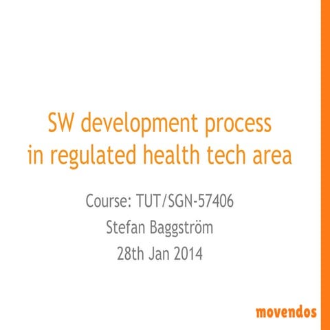 Medical SW development process - lecture material / case Movendos Oy | PPTX