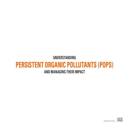 Understanding Persistent Organic Pollutants (POPs) and Managing their Impact | PDF