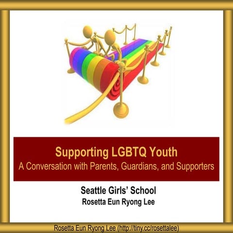 SGS Supporting LGBTQ Youth | PPTX | Family and Relationships