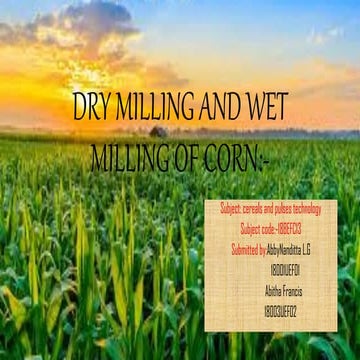 ABITHA FRANCIS drymilling and wet milling of corn | PDF