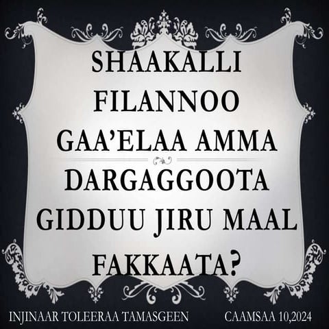 Shaakala Filannoo Gaa'ela amma jiru.pptx