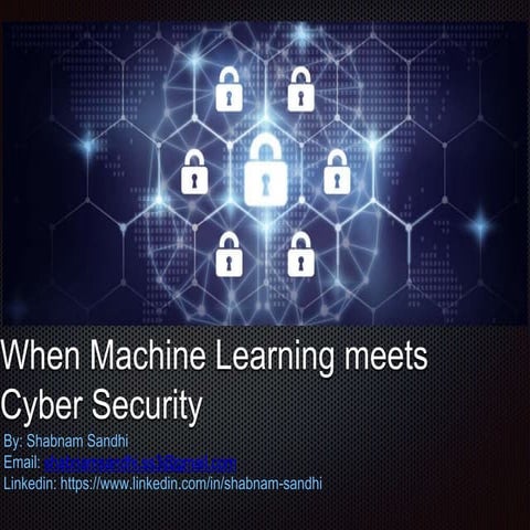 When ML meets Cyber Security | PPT