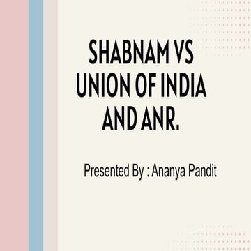 Shabnam vs Union of India (2015) 6 SCC 702 | PPTX