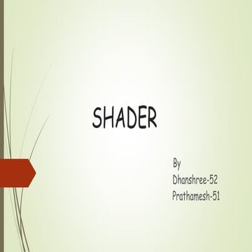 SHADER | PPTX | 3-D Graphics | Computer Software and Applications