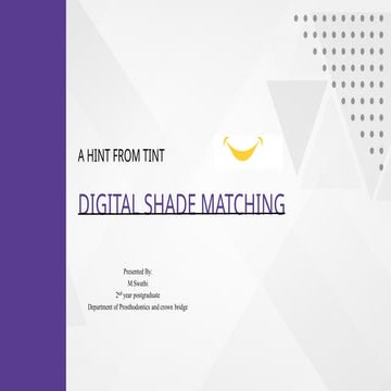 SHADE MATCHING . PPTS By M. Swathi | PPTX