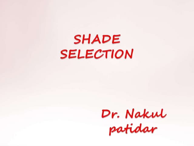 Shade Selection techniques 1 | PPT