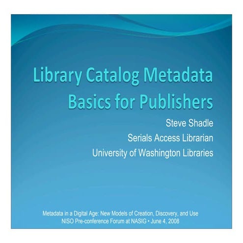 Shadle "Library Catalog Metadata Basics for Publishers" | PPT