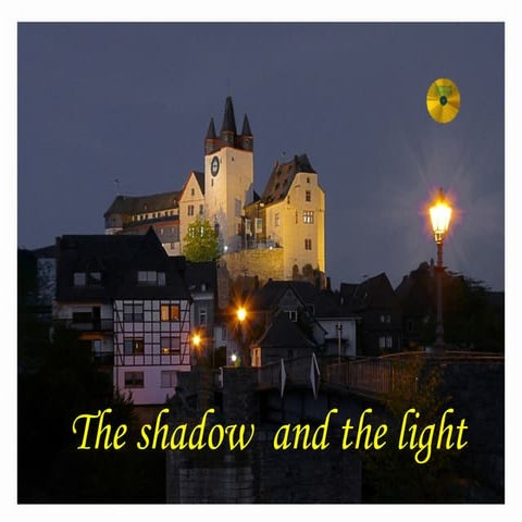 Shadow And The Light | PPT