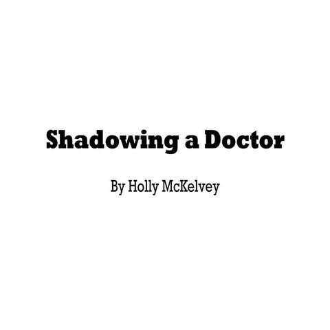 Shadowing a doctor | PPT