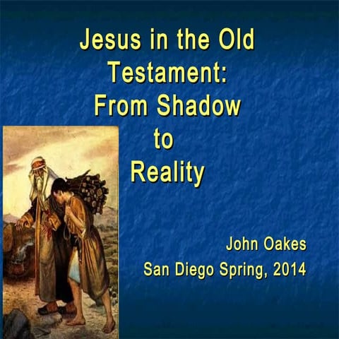Class to be taught in San Diego: Jesus in the Old Testament | PPT