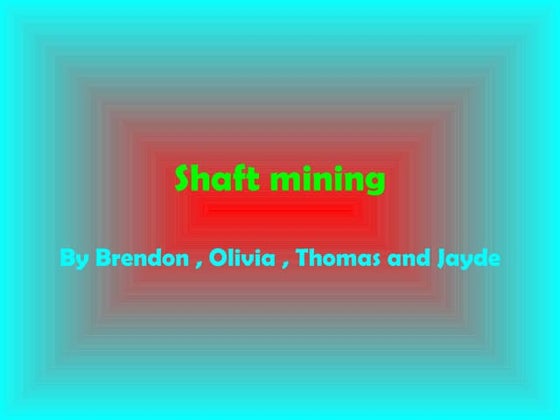 Shaft Mining | PPT | Camping | Travel Type