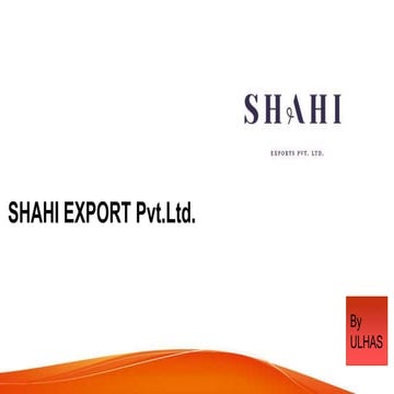 Shahi exports private limited | PPTX