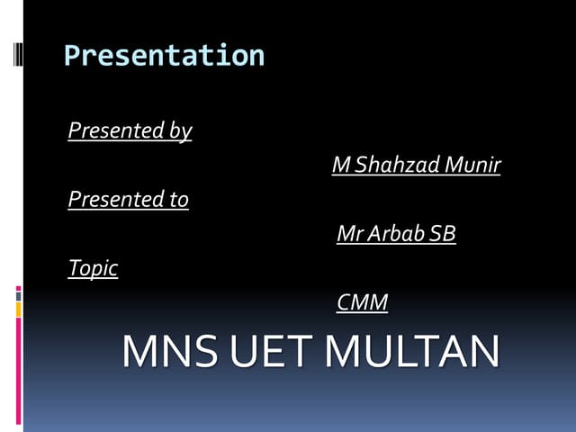 Coordinate Measuring Machine(CMM) | PPTX