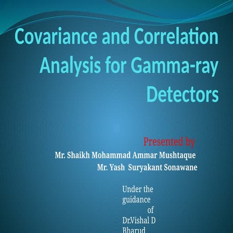 Covariance and correlation of gamma ray detector | PPTX