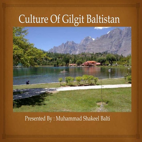 Culture Of Gilgit Baltistan | PPTX