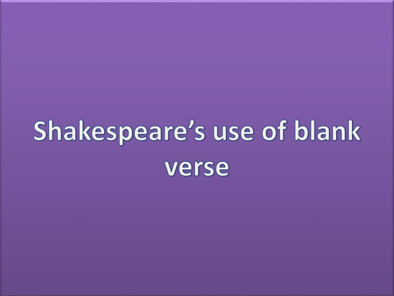 Shakespeare s Use Of Blank Verse shakespeare-s-use-of-blank-verse