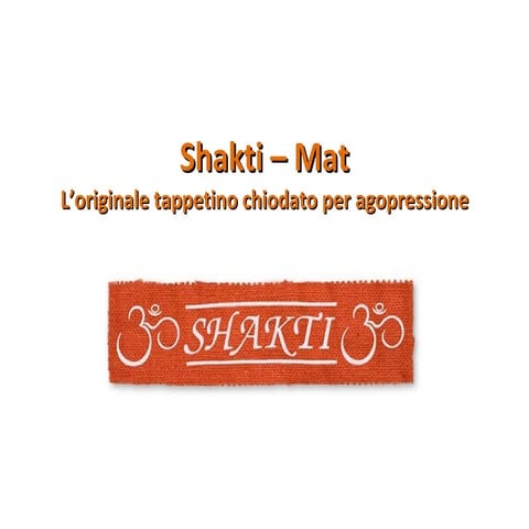 Shakti Mat: l'orginale tappetino svedese per agopressione | PPT