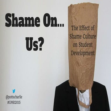 Shame on... Us?: The Effect of Shame Culture on Student Development | PPT