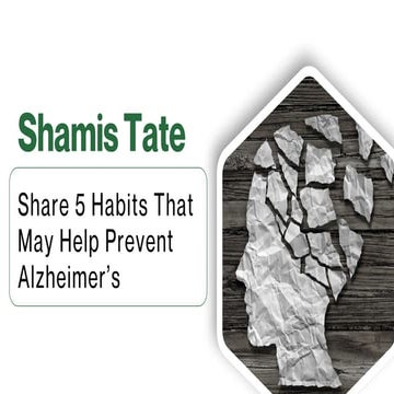 Shamis Tate Share 5 Habits That May Help Prevent Alzheimer’s.pdf
