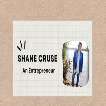 Shane Cruse -An Entrepreneur | PDF
