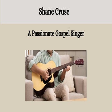 Shane Cruse - A Passionate Gospel Singer | PDF