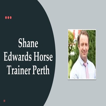 Shane Edwards Horse Trainer Perth - Brief Introduction.pptx | Horse ...