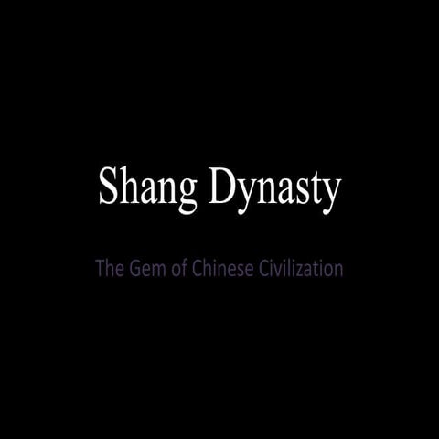 Shang dynasty | PPTX