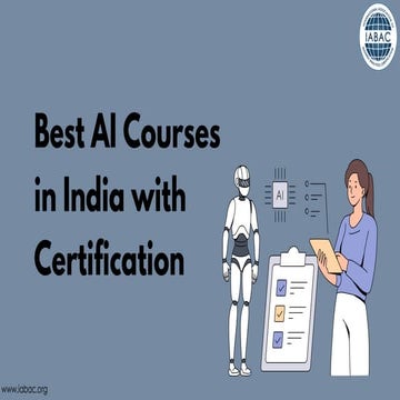 Best AI Courses in India with Certification | IABAC | PPT