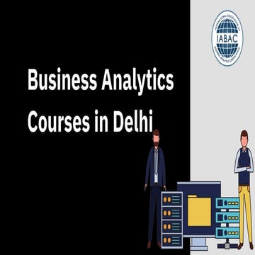 Business Analytics Courses in Delhi | IABAC | PDF