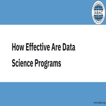 How Effective Are Data Science Programs | IABAC | PDF