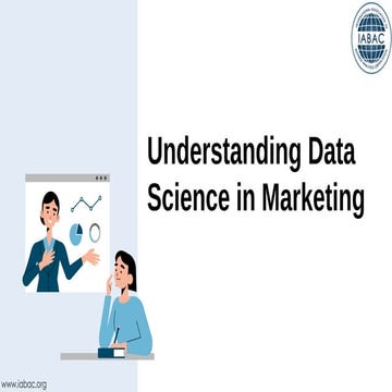 Understanding Data Science in Marketing | IABAC | PPT