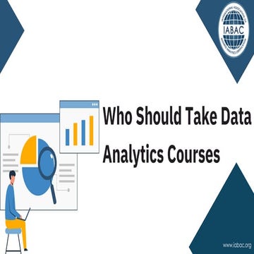 Who Should Take Data Analytics Courses | IABAC | PDF