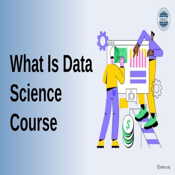 Understanding Data Science Courses: A Comprehensive Guide | IABAC | PDF