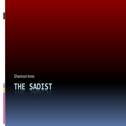 The Sadist- Shannon | PPT