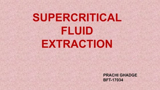 Supercritical Fluid extraction | PPTX