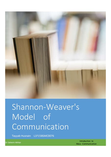 Shannon and weaver model of communication | PPTX