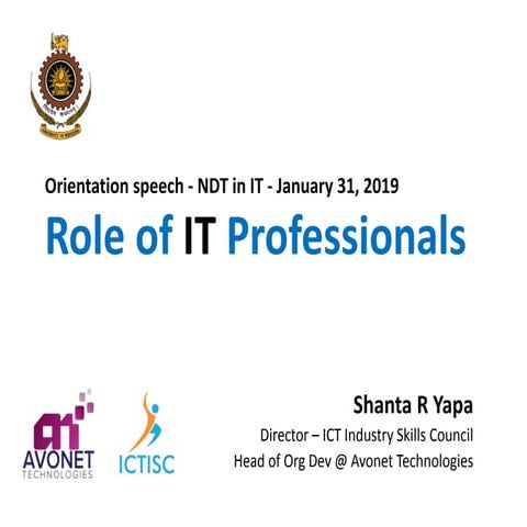 The role of IT professionals - Orientation speech by Shanta R Yapa ...