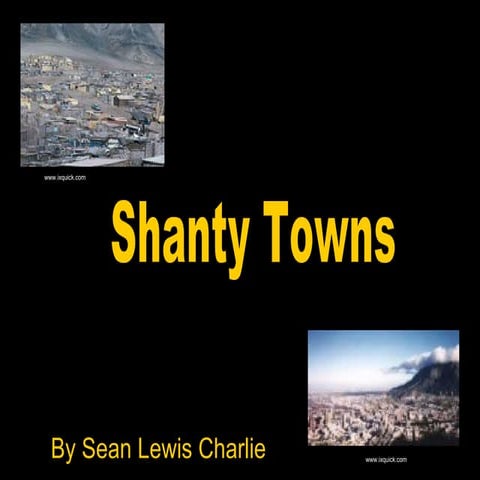 shanty towns lewis sean n charlie | PPT