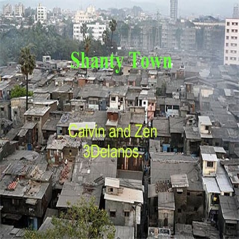 Shanty Town | PPT