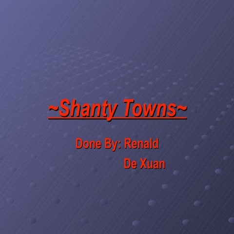 Shanty Towns | PPT