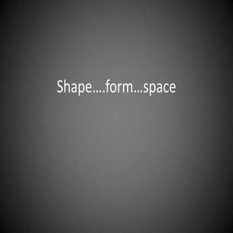 Shape...form...space | PPT