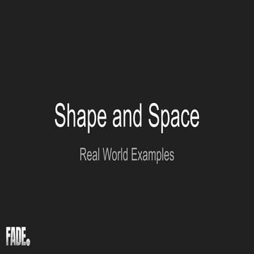 FADEinit's Shape and Space: Real World Examples | PPTX