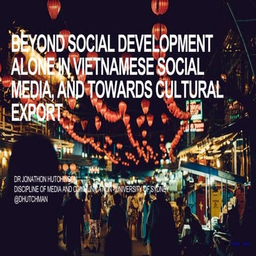 Beyond social development alone in Vietnamese social media, and towards ...