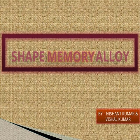 Shape memory alloys | PPTX