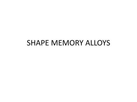 Shape Memory Alloy ppt | PPTX | Physics | Science