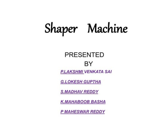 Shaper machine | PPTX