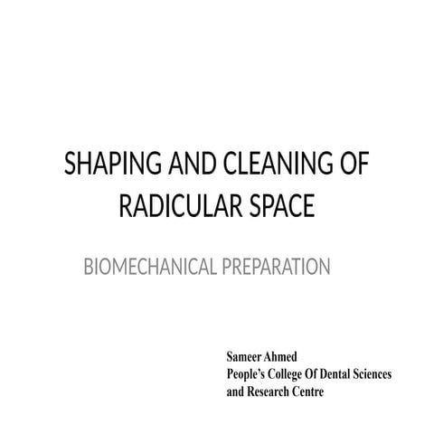 SHAPING AND CLEANING OF RADICULAR SPACE.pptx