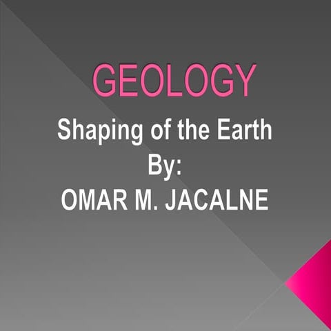 Shaping of the earth | PPTX